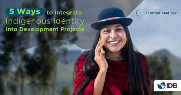 Indigenous Peoples and Development Projects - ¿Y si hablamos de igualdad?